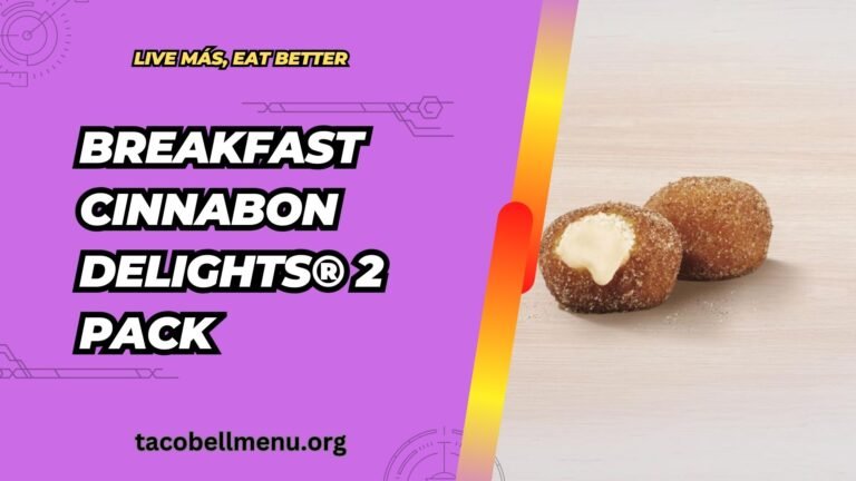 Taco Bell's Breakfast Cinnabon Delights®2 Pack Price & Pics