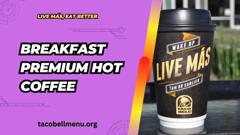 Taco Bell's Premium Hot Coffee - Taco Bell Menu