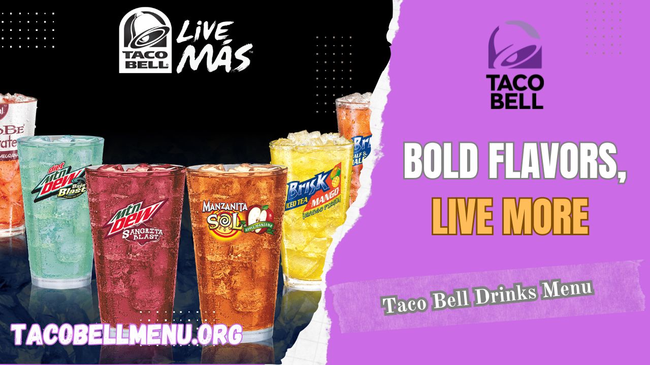 Taco Bell Drinks Menu 2025: New Flavors, Prices & Calories