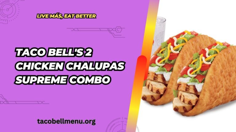 Taco Bell's 2 Chicken Chalupas Supreme Combo Price & Pics