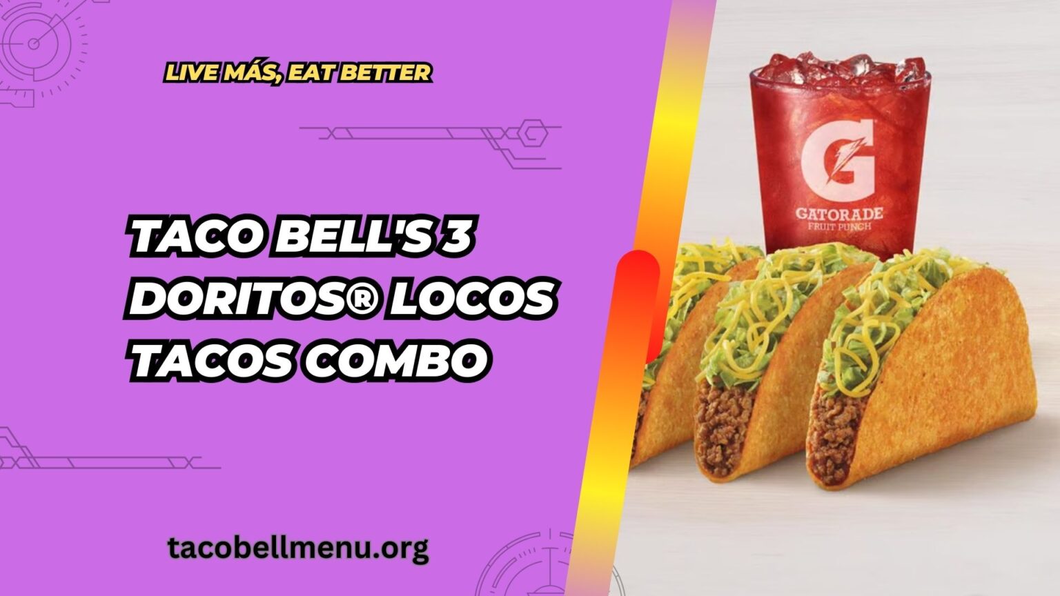 Taco Bell's 3 Doritos® Locos Tacos Combo - Taco Bell Menu