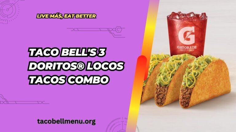 Taco Bell's 3 Doritos® Locos Tacos Combo (2026) with Price