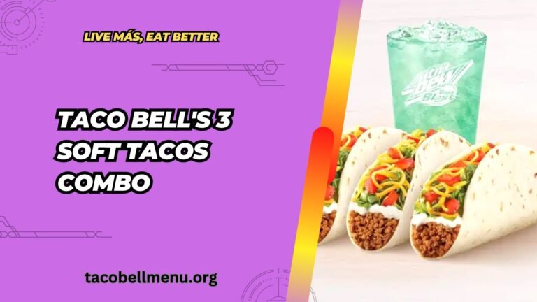 Taco Bell's 3 Soft Tacos Combo (2026) Price, Calories & Pics