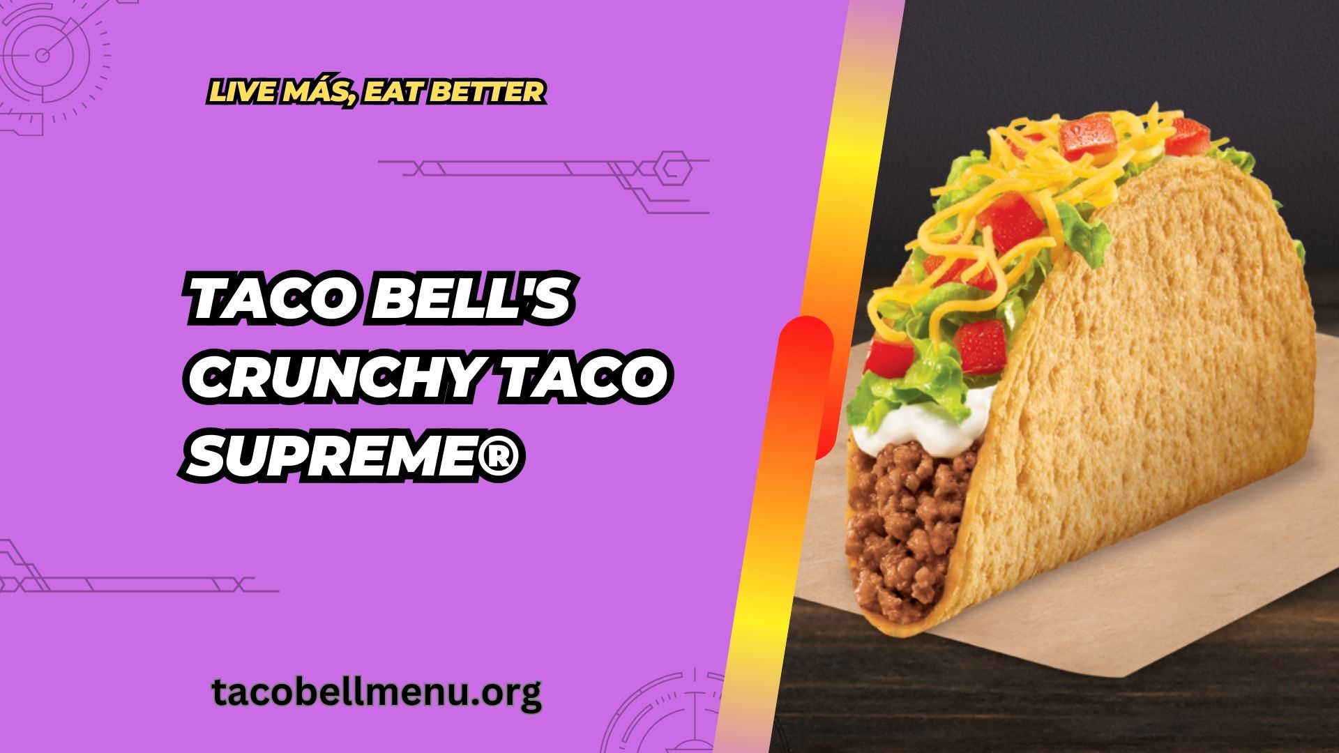 Taco Bell's Crunchy Taco Supreme® - Taco Bell Menu